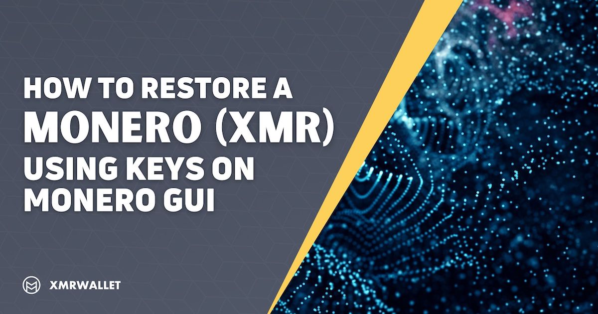 How To Restore a Monero (XMR) Wallet using Keys on Monero GUI